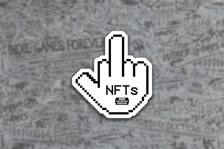 Stick It To NFT's - Wired Productions
