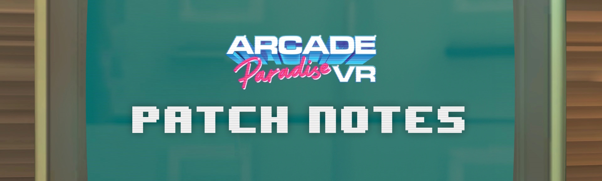 Arcade Paradise VR | Patch 01 - Wired Productions